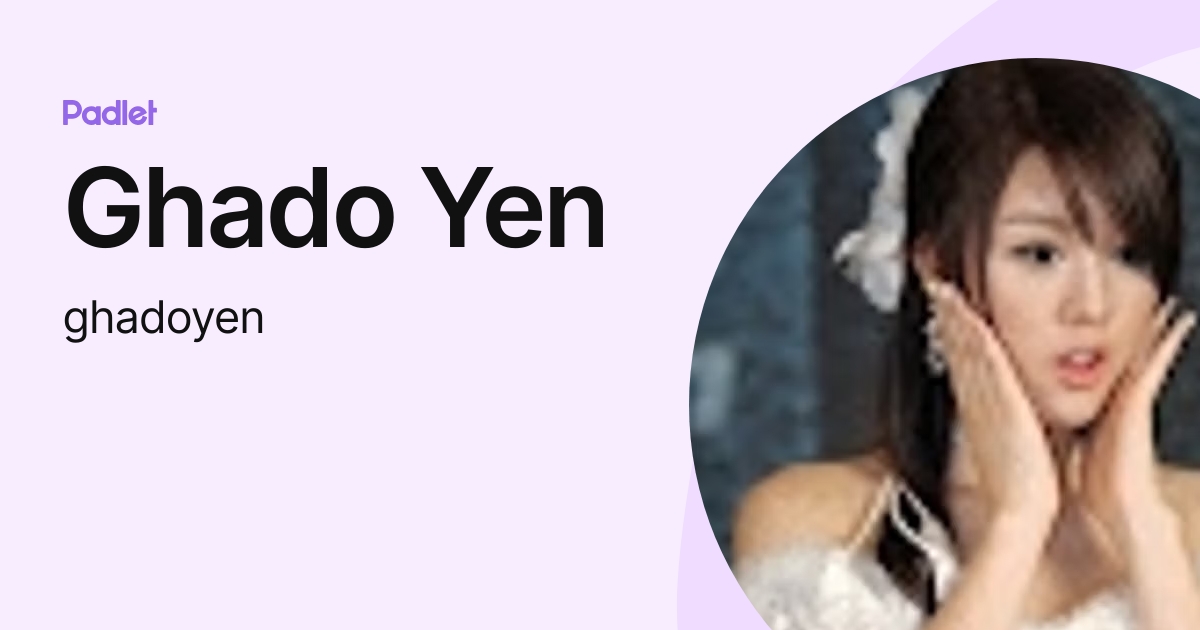 Ghado Yen (ghadoyen) profile | Padlet