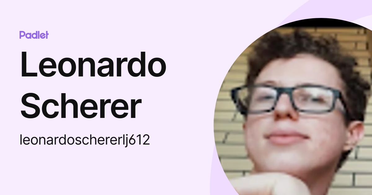 Leonardo Scherer (leonardoschererlj612) profile | Padlet