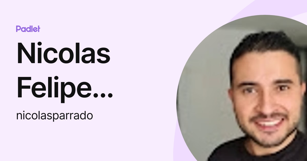 Nicolas Felipe Parrado Tovar (nicolasparrado) profile | Padlet