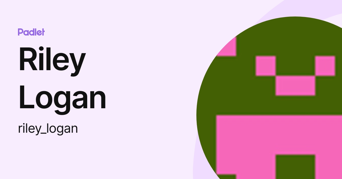 Riley Logan (riley_logan) profile | Padlet