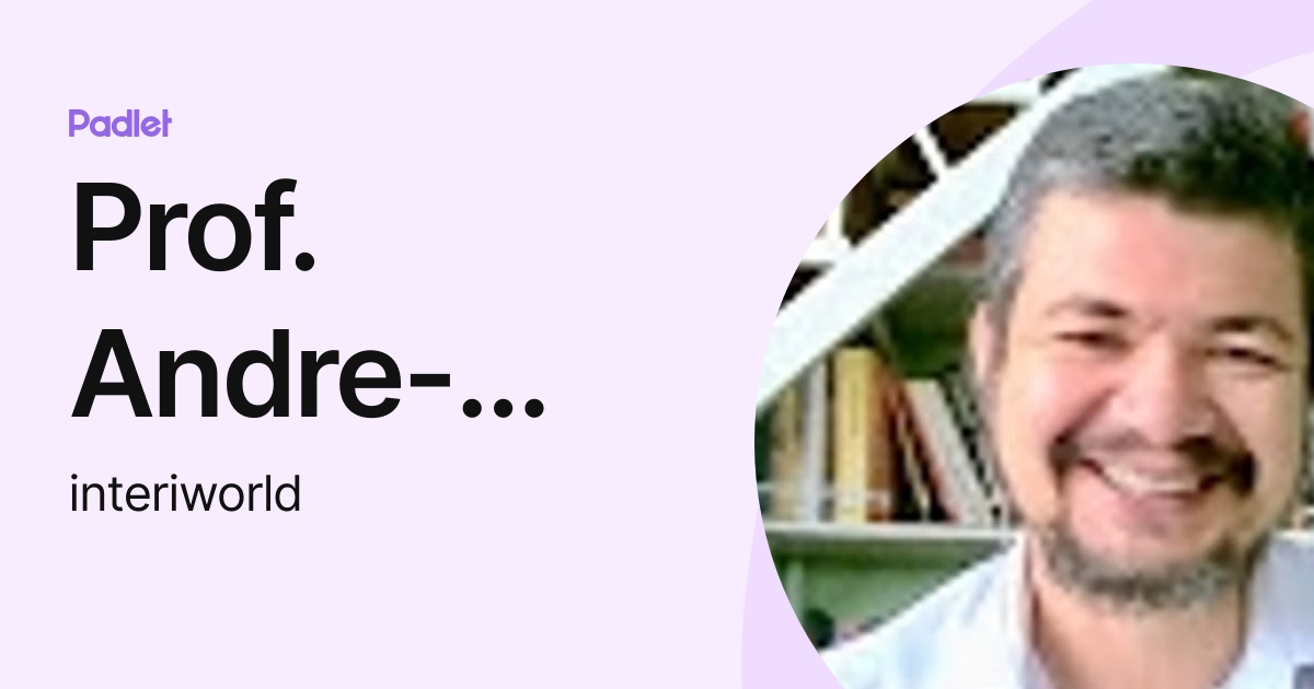 Prof. Andre-Luiz Da Silva (interiworld) profile | Padlet