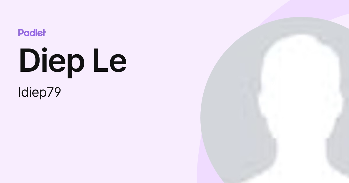 Diep Le (ldiep79) profile | Padlet