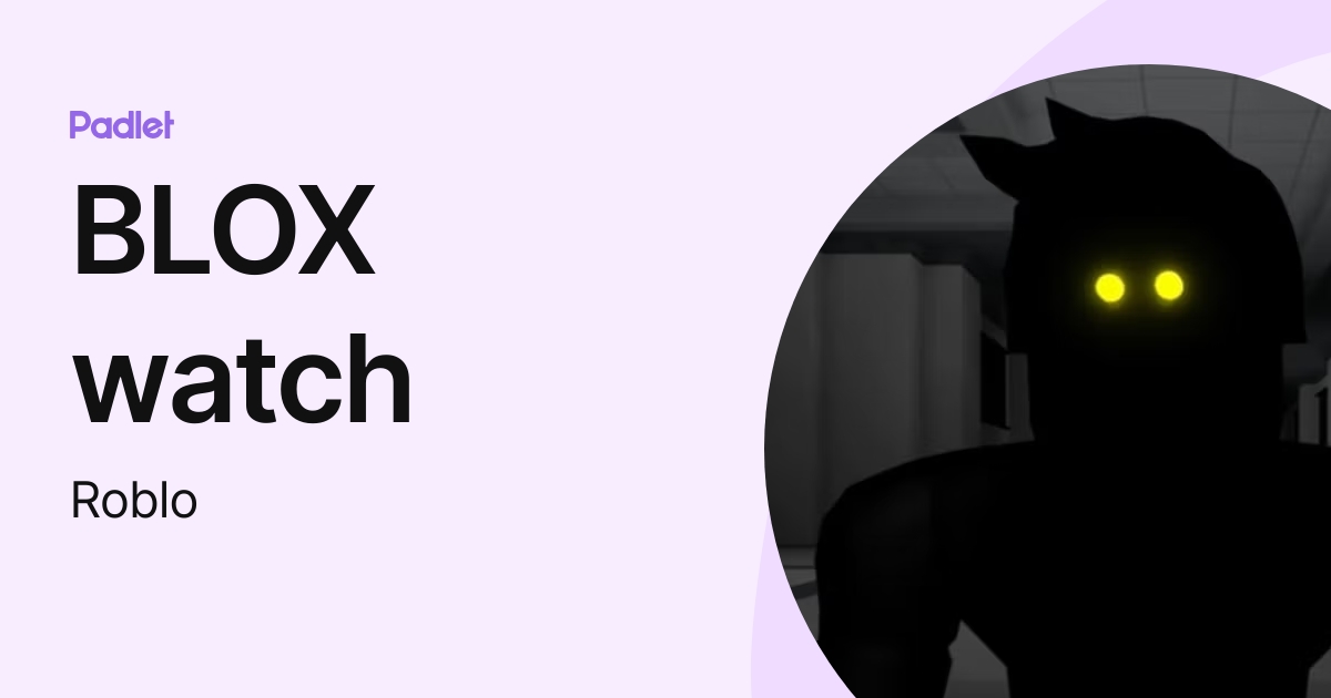 BLOX watch (Roblo) profile | Padlet