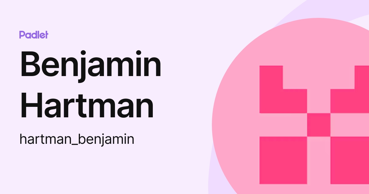 Benjamin Hartman (hartman_benjamin) profile | Padlet