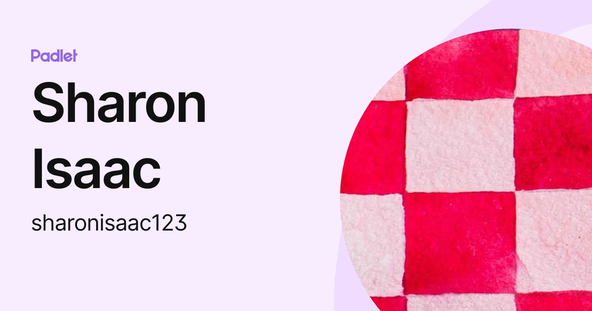 Sharon Isaac (sharonisaac123) profile | Padlet