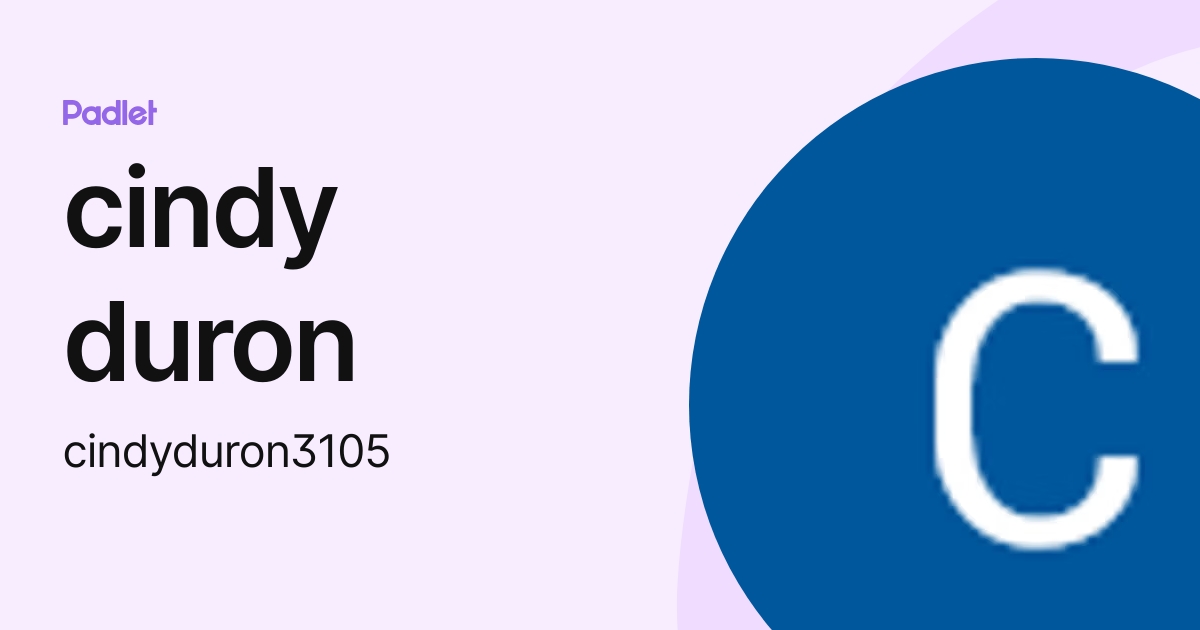 cindy duron (cindyduron3105) profile | Padlet