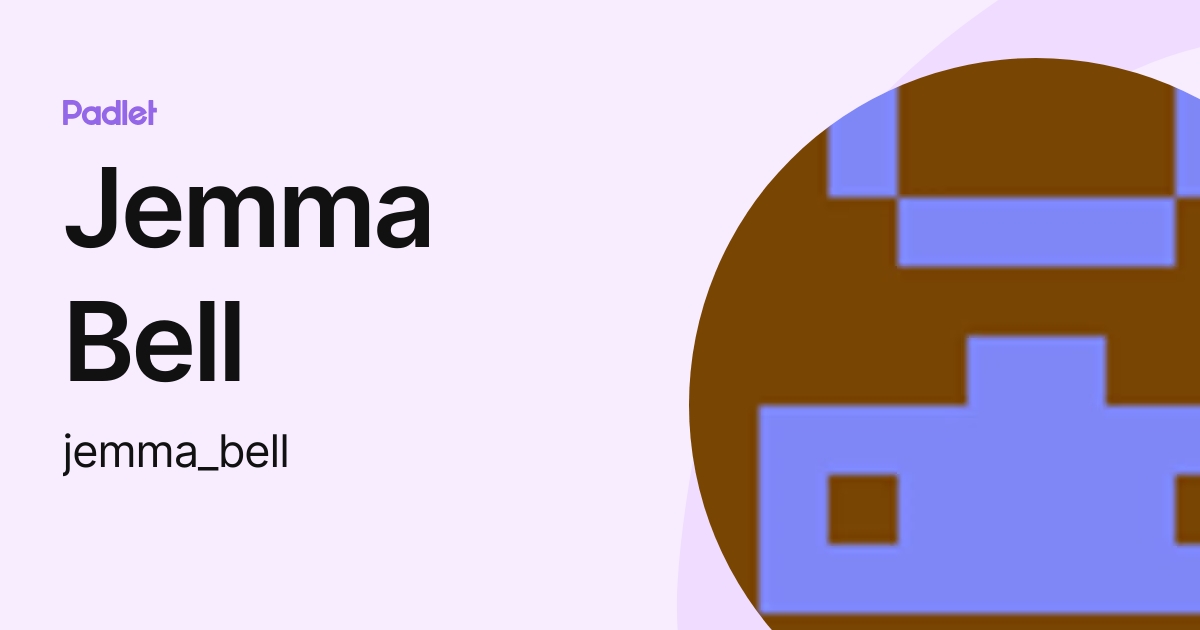 Jemma Bell (jemma_bell) profile | Padlet