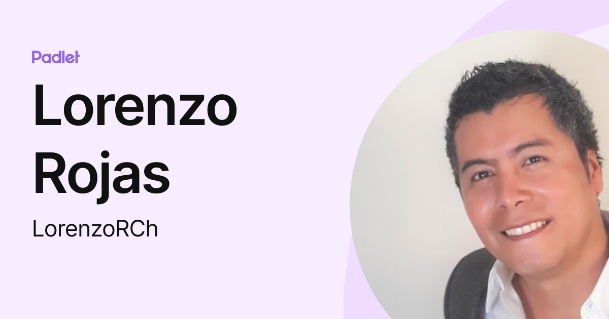 Lorenzo Rojas (LorenzoRCh) profile | Padlet