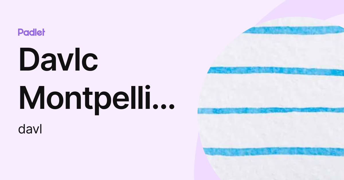 Davlc Montpellier (davl) profile | Padlet