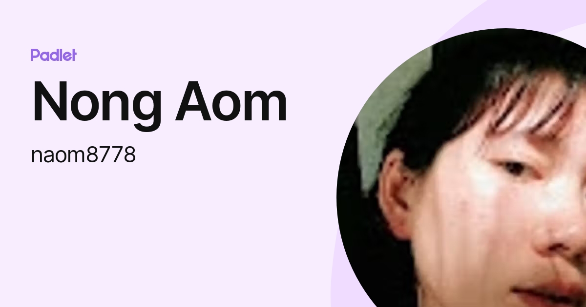 Nong Aom (naom8778) profile | Padlet