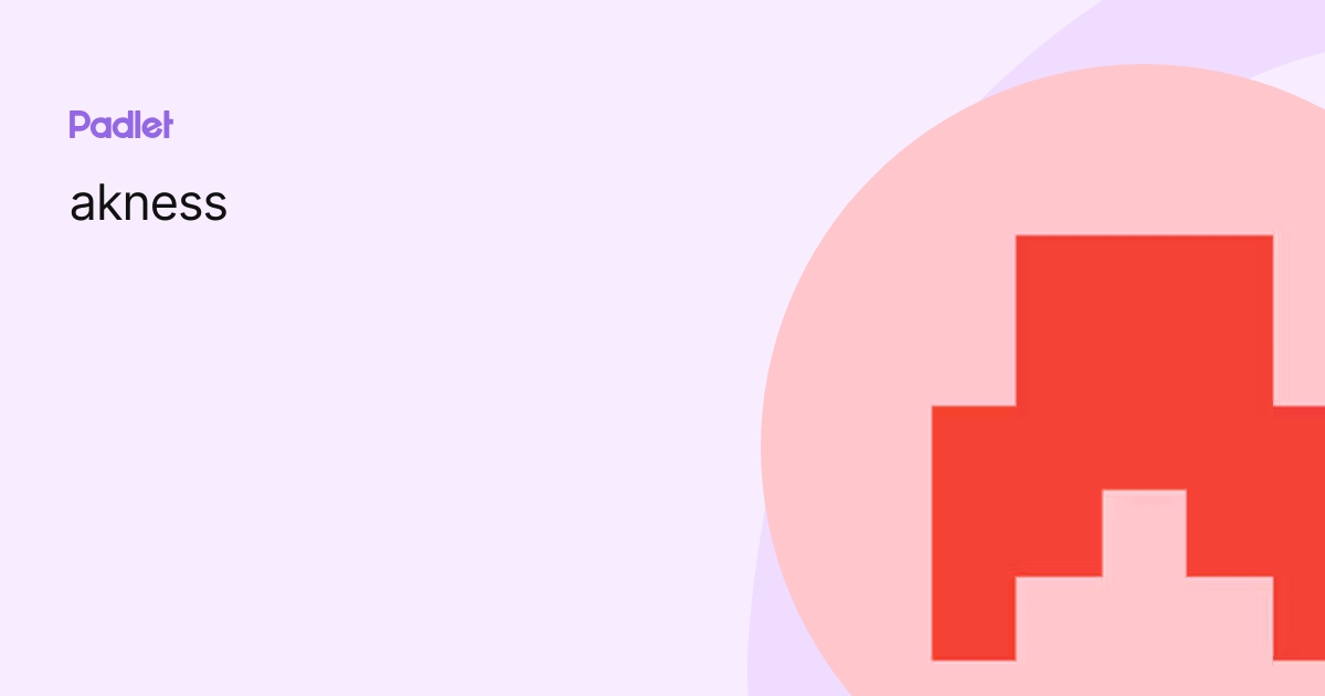 akness profile | Padlet