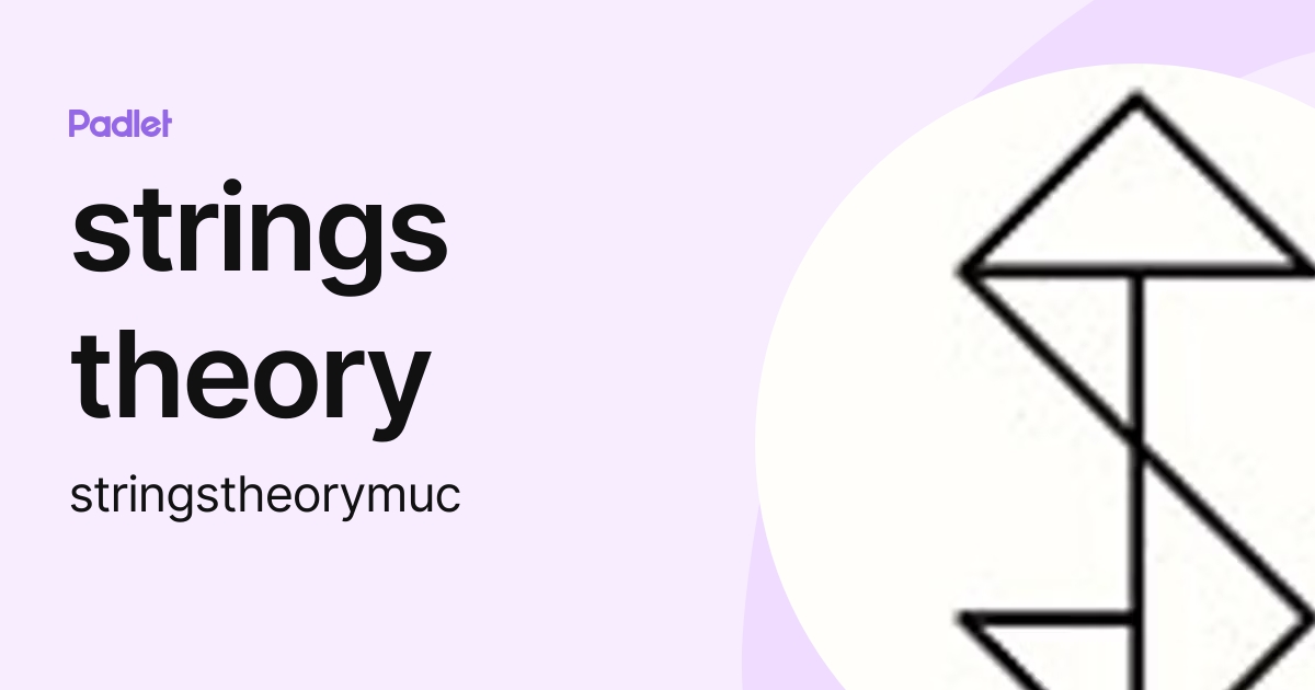 strings theory (stringstheorymuc) profile | Padlet