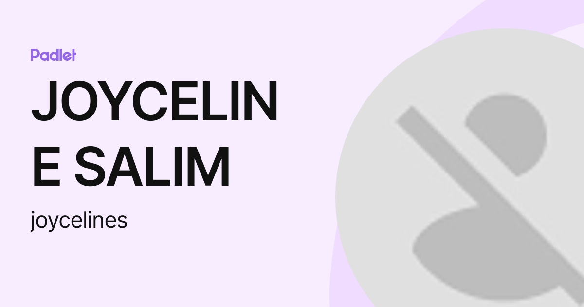 JOYCELINE SALIM (joycelines) profile | Padlet