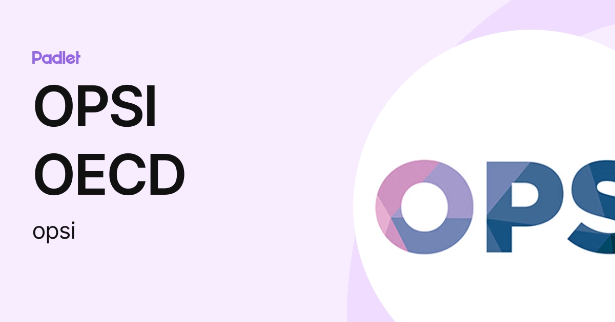 OPSI OECD (opsi) profile | Padlet