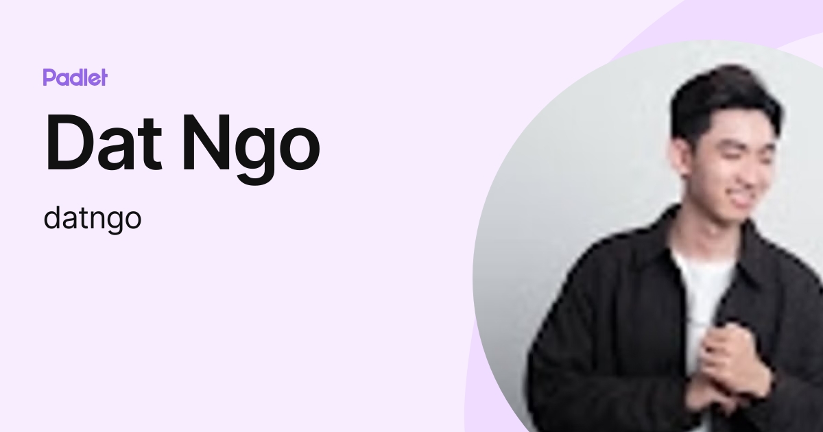Dat Ngo (datngo) profile | Padlet