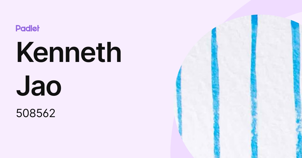 Kenneth Jao (508562) profile | Padlet