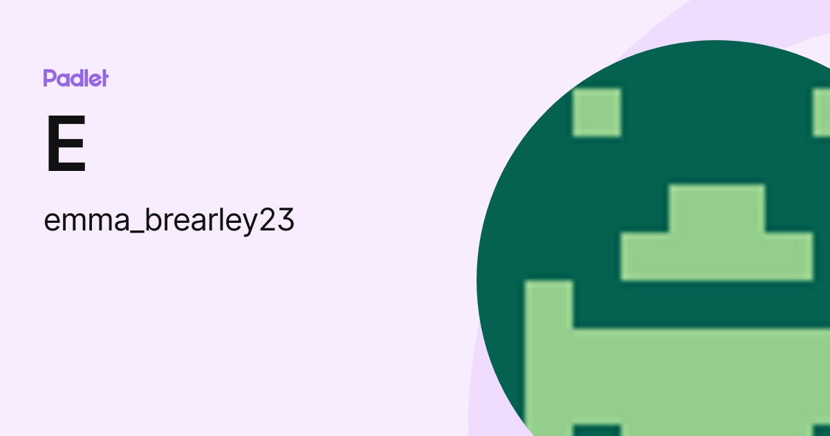 E (emma_brearley23) profile | Padlet