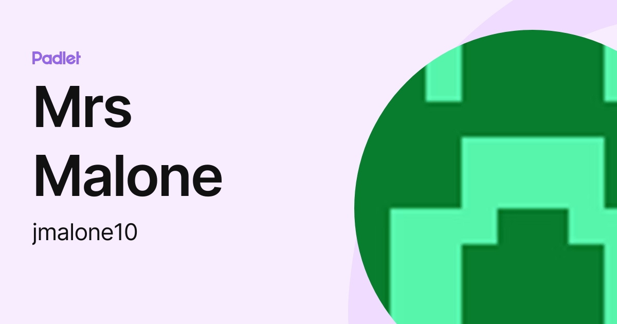 Mrs Malone (jmalone10) profile | Padlet