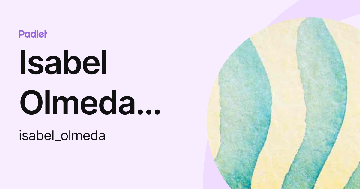 Isabel Olmeda Villar (isabel_olmeda) profile | Padlet