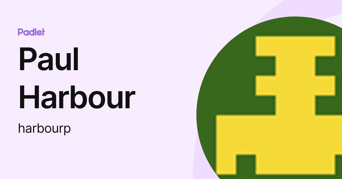Paul Harbour (harbourp) profile | Padlet