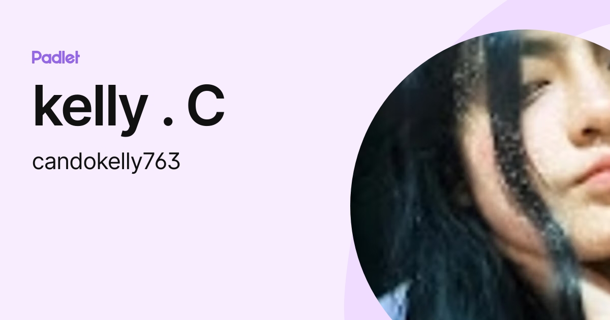 kelly . C (candokelly763) profile | Padlet