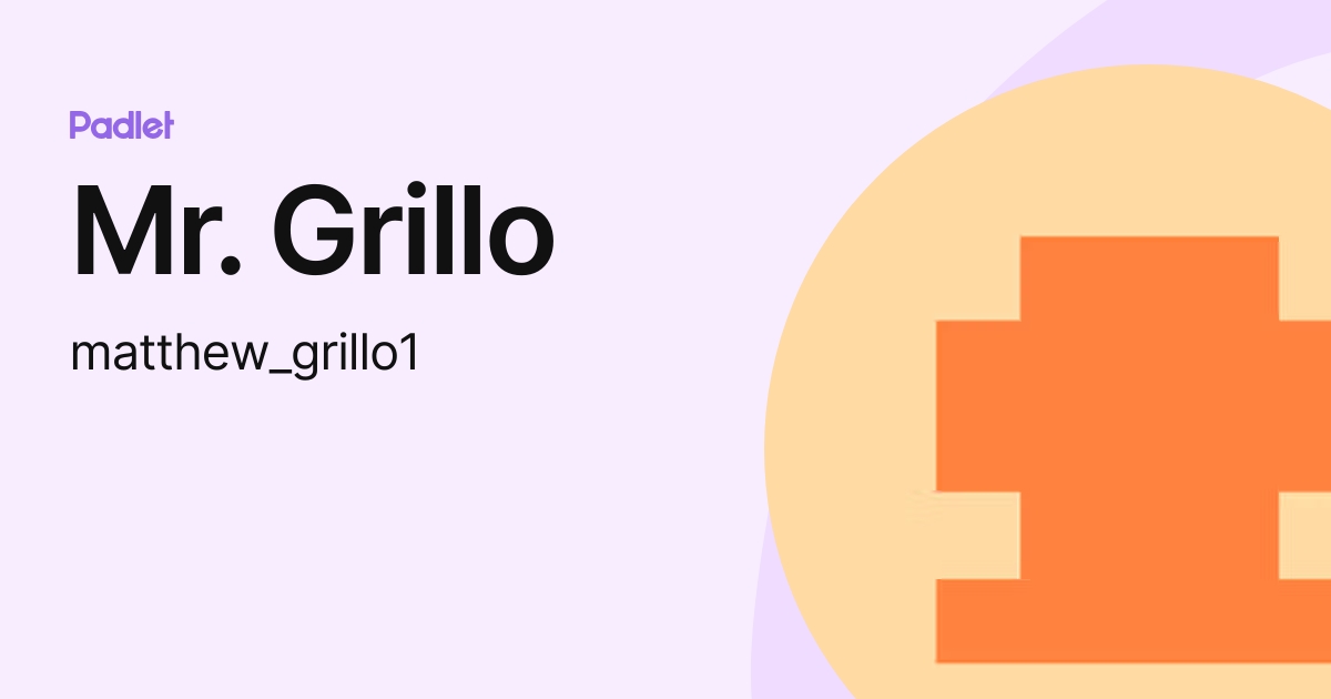 Mr. Grillo (matthew_grillo1) profile | Padlet