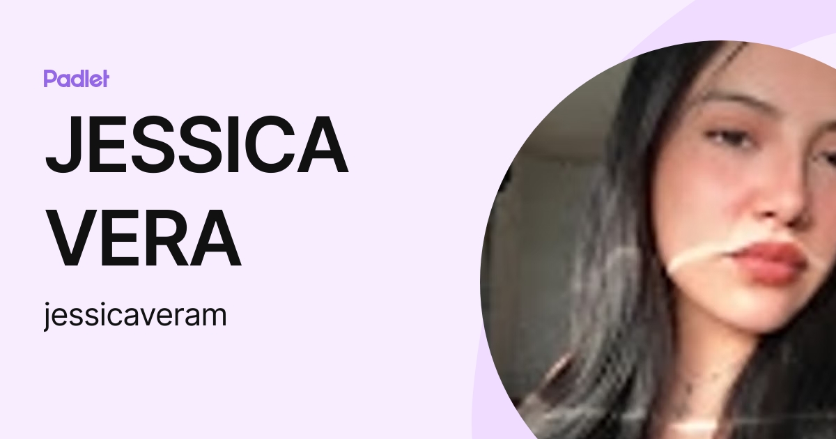 JESSICA VERA (jessicaveram) profile | Padlet