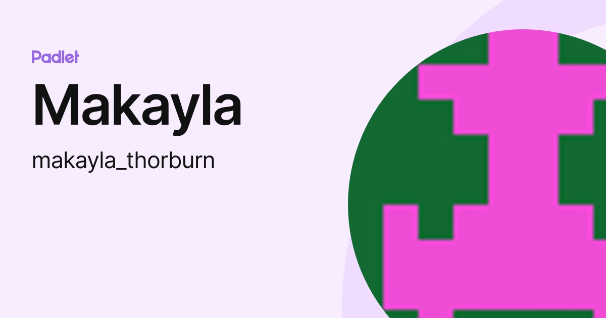 Makayla (makayla_thorburn) profile | Padlet