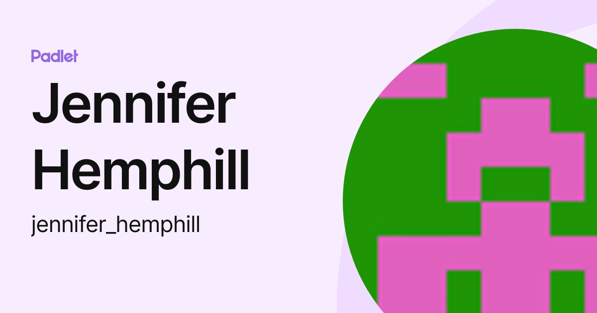 Jennifer Hemphill (jennifer_hemphill) profile | Padlet