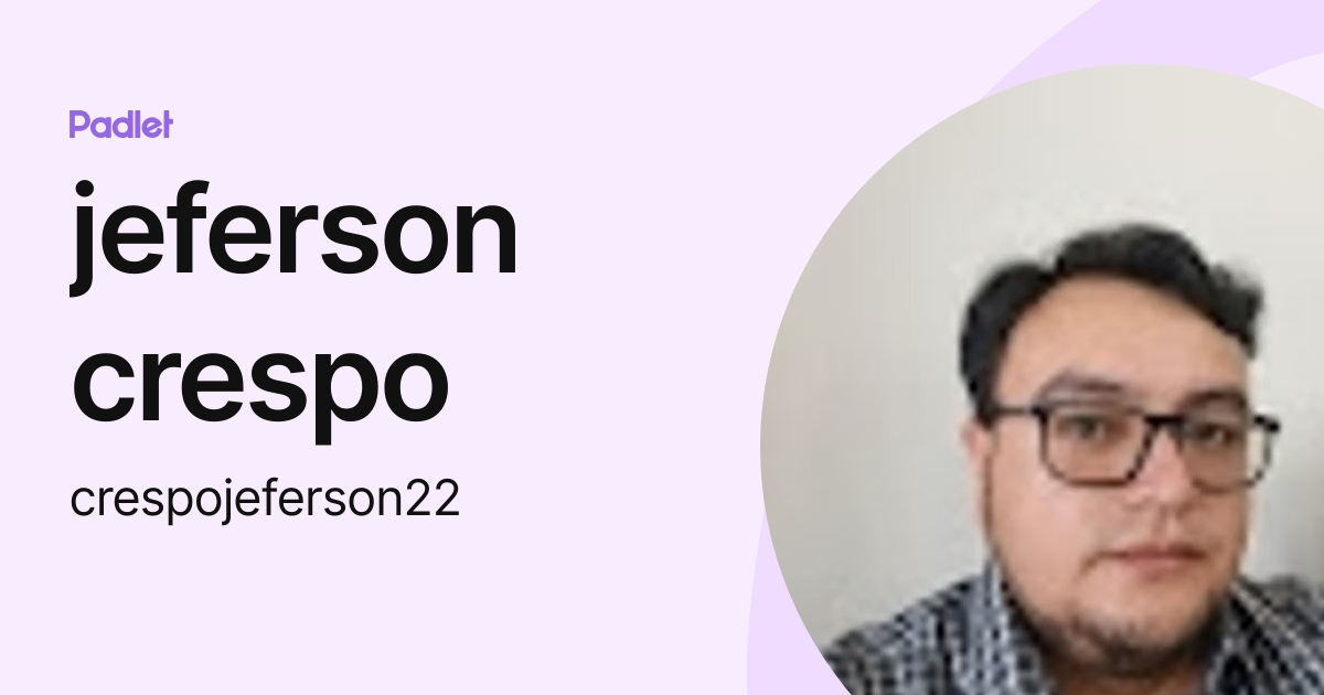 jeferson crespo (crespojeferson22) profile | Padlet
