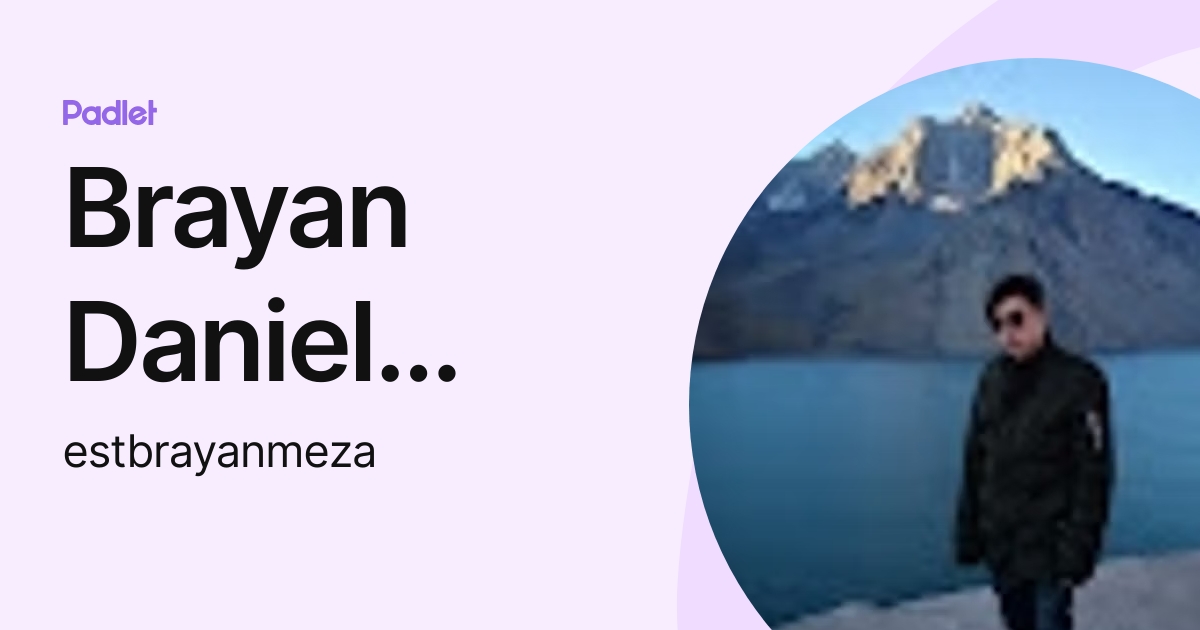 Brayan Daniel Meza Gaitan (estbrayanmeza) profile | Padlet