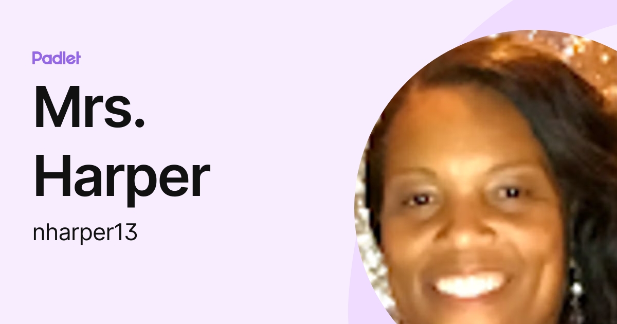 Mrs. Harper (nharper13) profile | Padlet