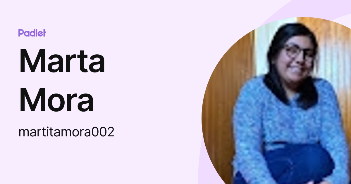 Marta Mora (martitamora002) profile | Padlet