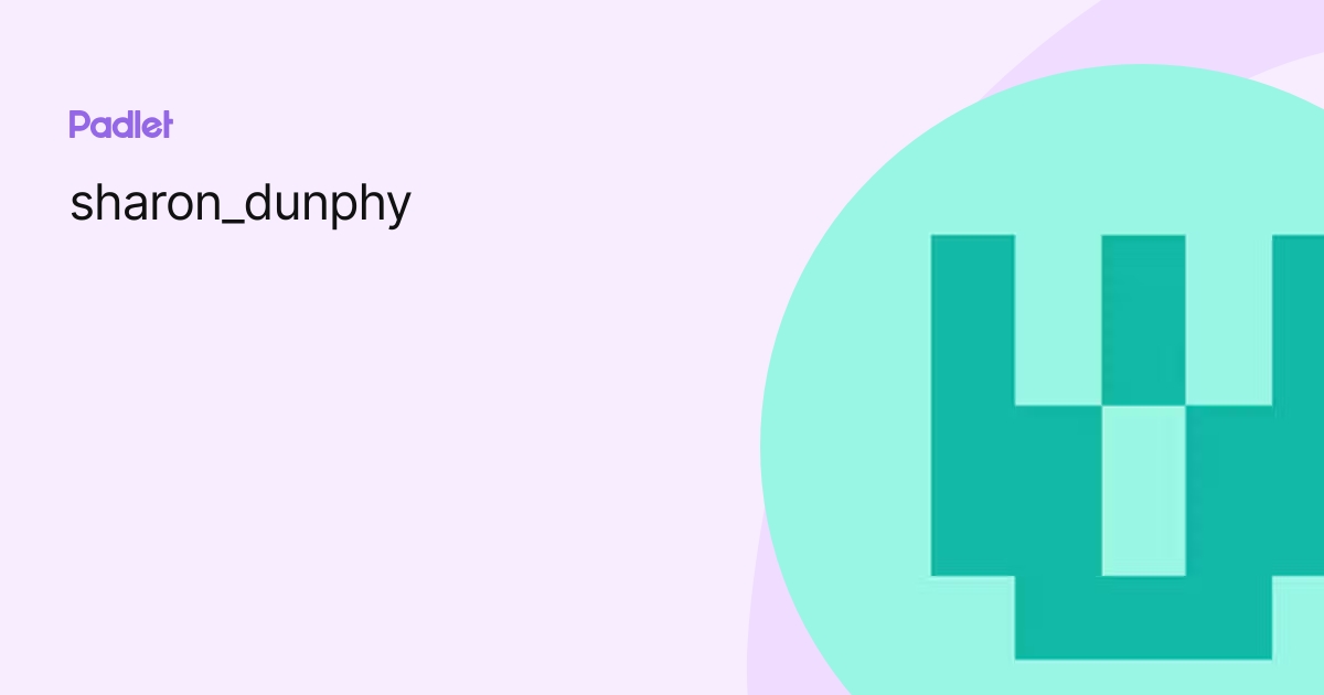 sharon_dunphy profile | Padlet