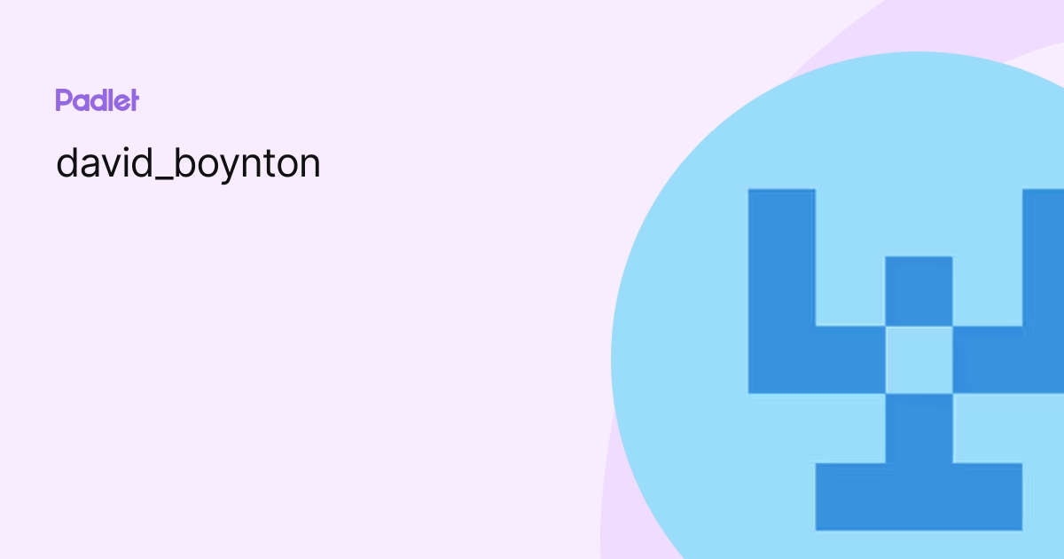 david_boynton profile | Padlet
