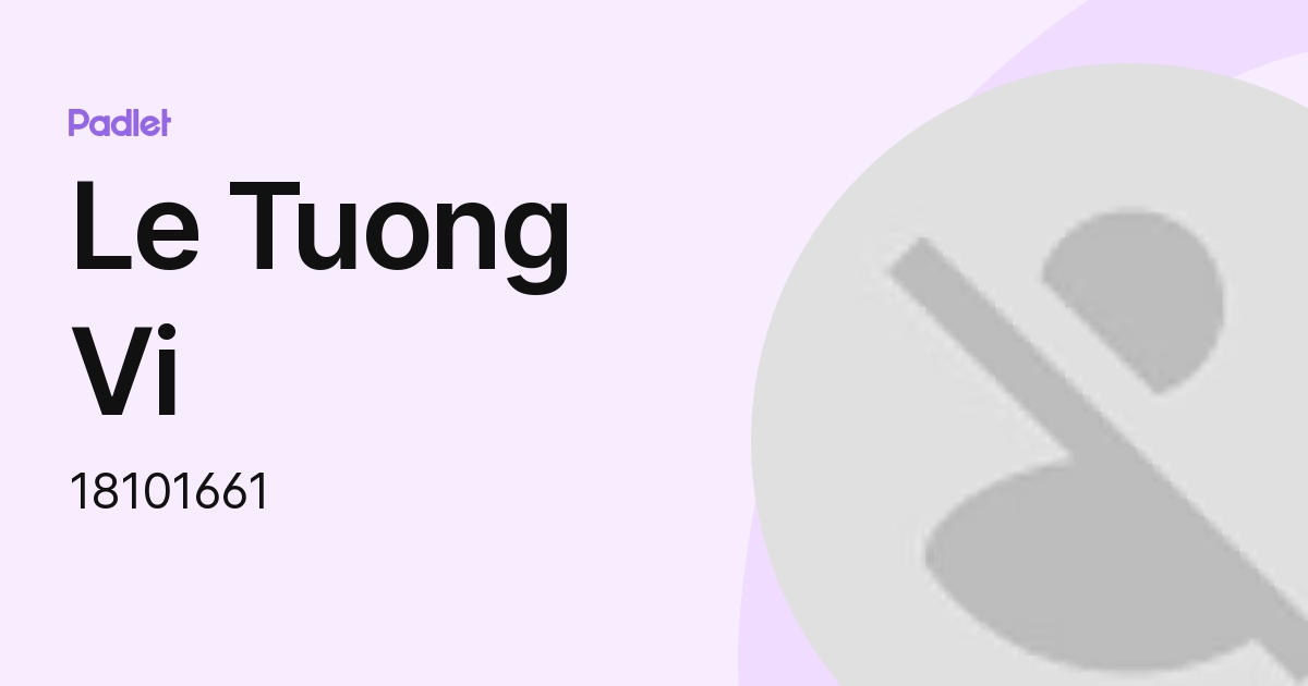 Le Tuong Vi (18101661) profile | Padlet
