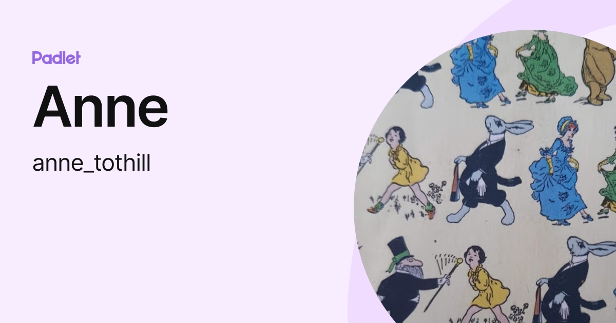 Anne (anne_tothill) profile | Padlet