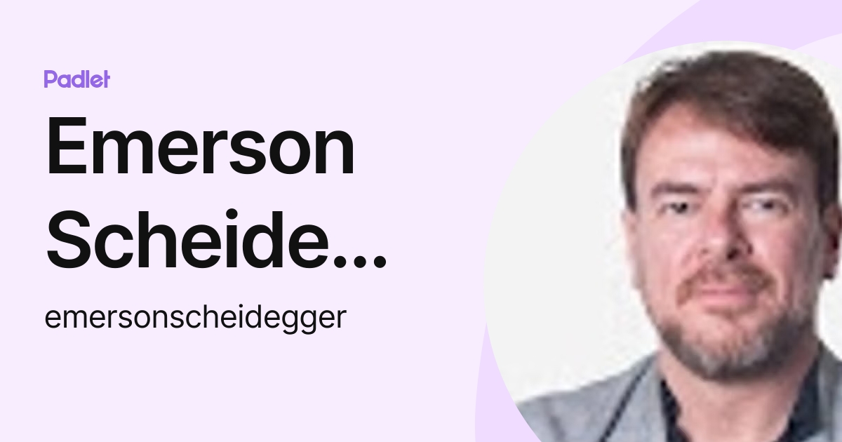 Emerson Scheidegger (emersonscheidegger) profile | Padlet