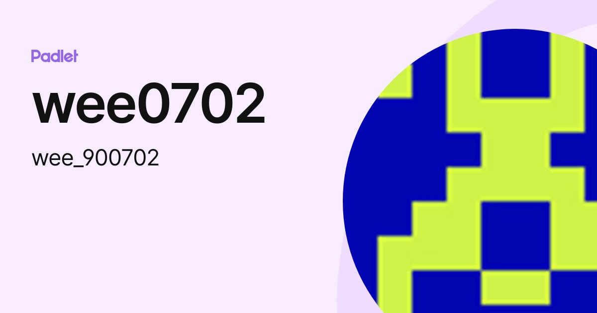 wee0702 (wee_900702) profile | Padlet