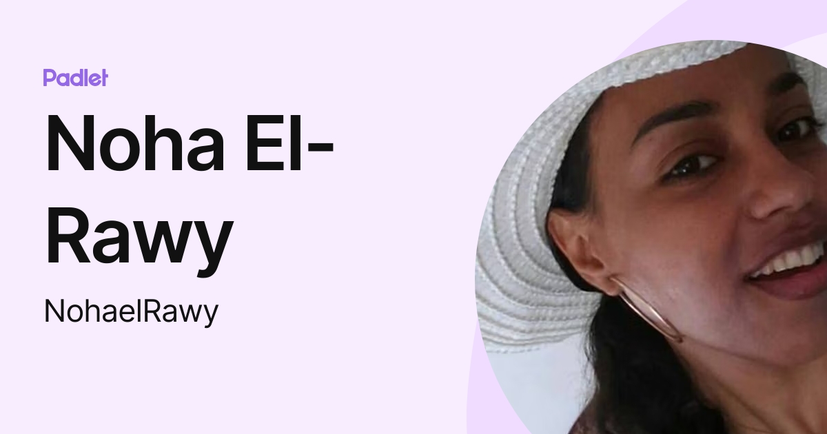 Noha El-Rawy (NohaelRawy) profile | Padlet