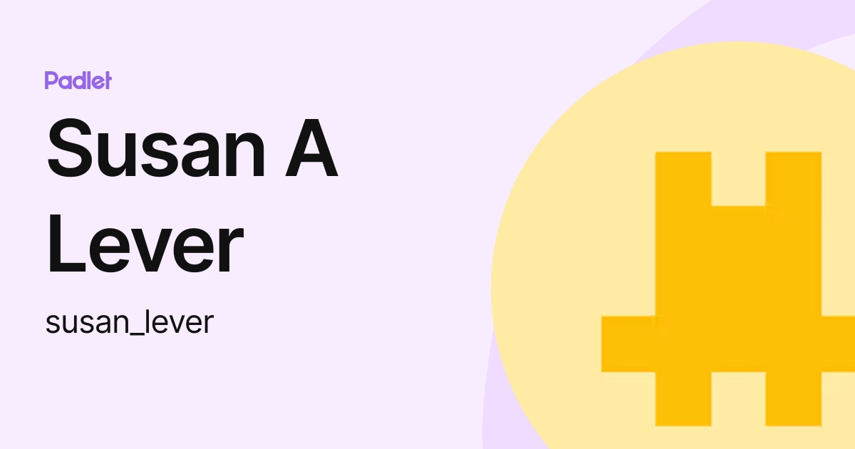 Susan A Lever (susan_lever) profile | Padlet