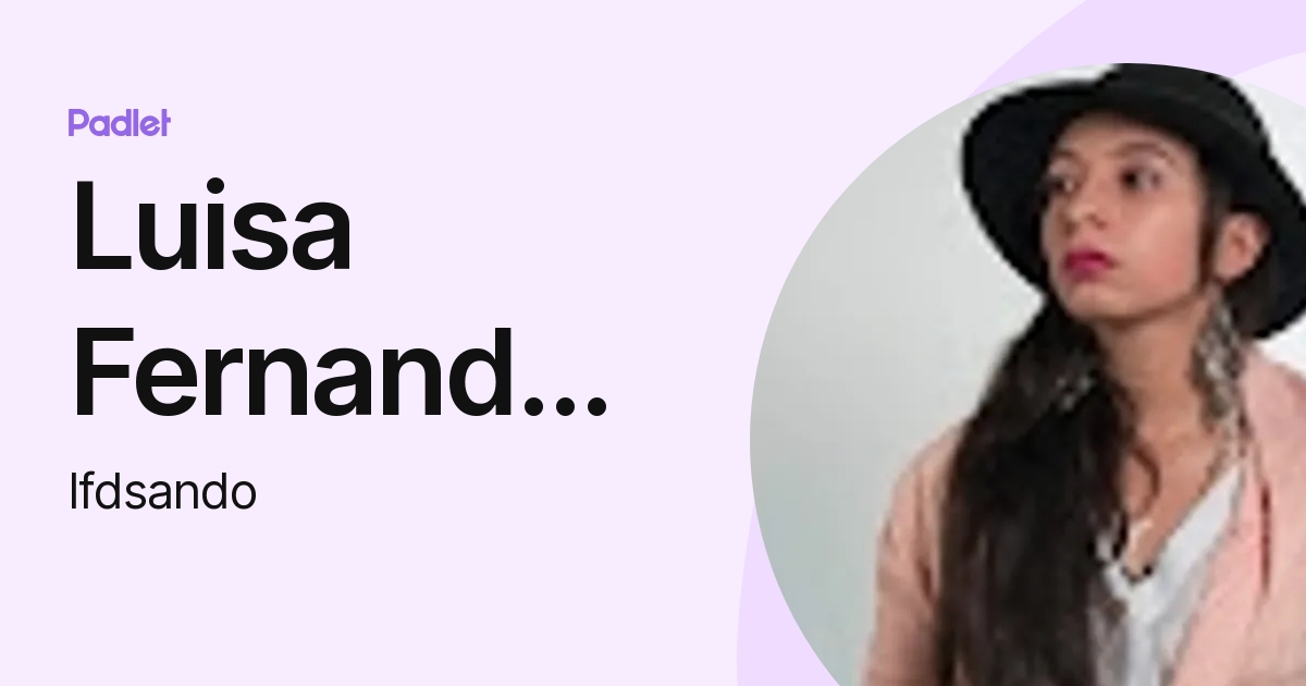 Luisa Fernanda Díaz Sandoval (lfdsando) profile | Padlet
