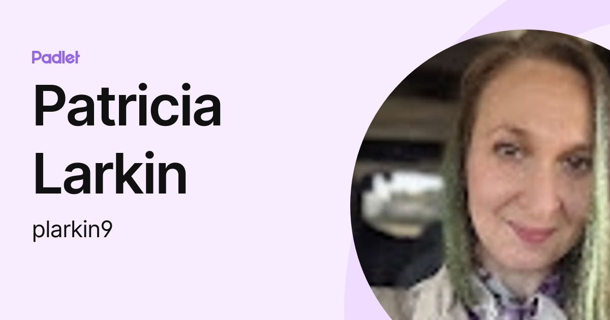 Patricia Larkin (plarkin9) profile | Padlet