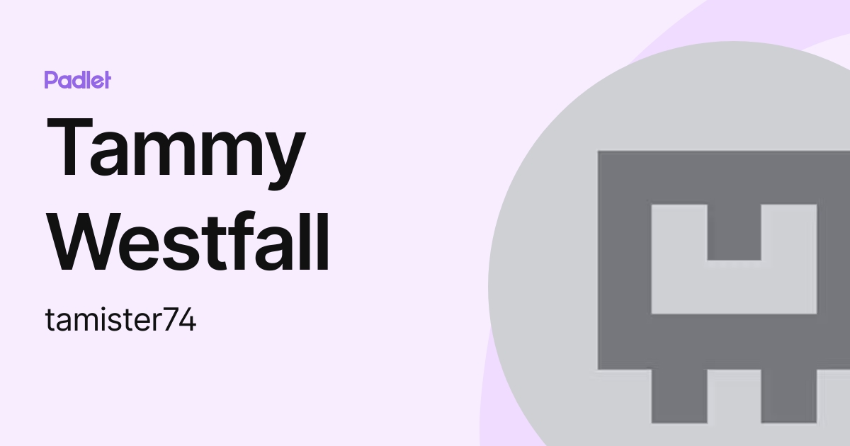 Tammy Westfall (tamister74) profile | Padlet