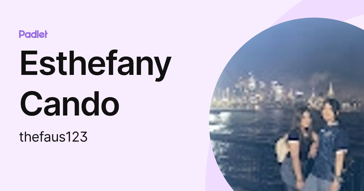 Esthefany Cando Thefaus123 Profile Padlet