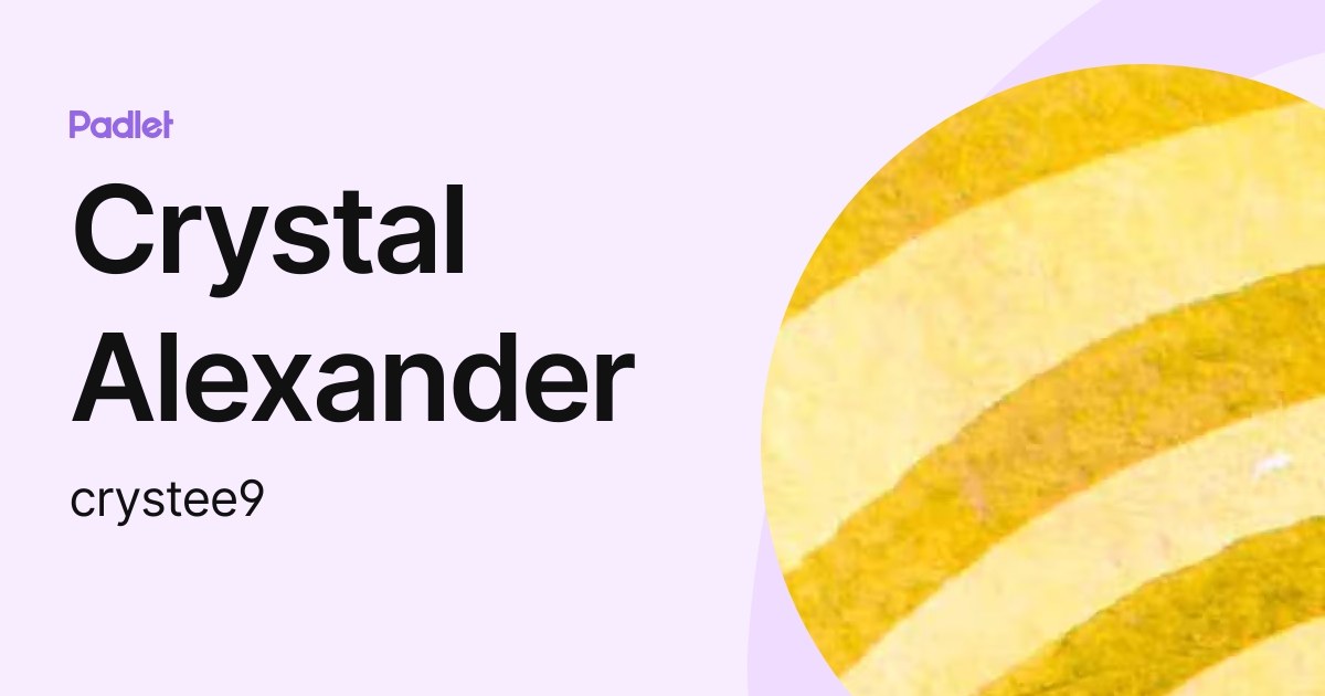 Crystal Alexander (crystee9) profile | Padlet