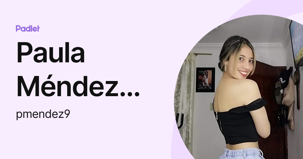 Paula Méndez Barragán (pmendez9) profile | Padlet