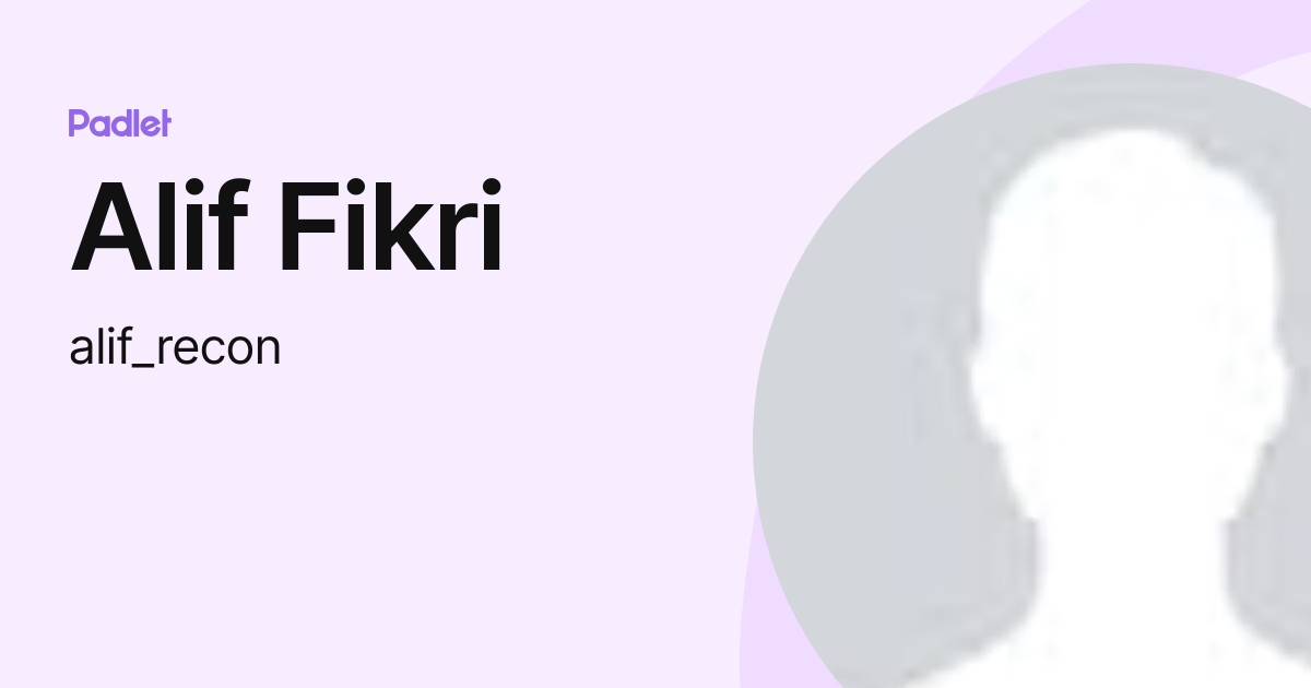 Alif Fikri (alif_recon) profile | Padlet