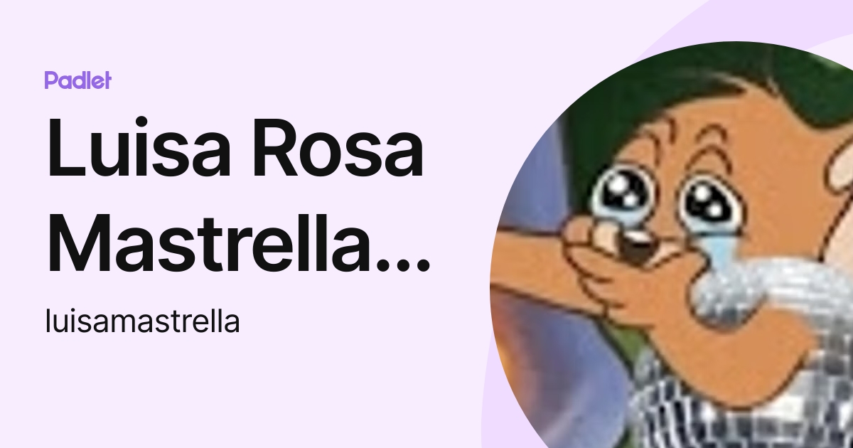 Luisa Rosa Mastrella de Andrade (luisamastrella) profile | Padlet