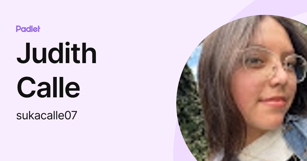 Judith Calle (sukacalle07) profile | Padlet